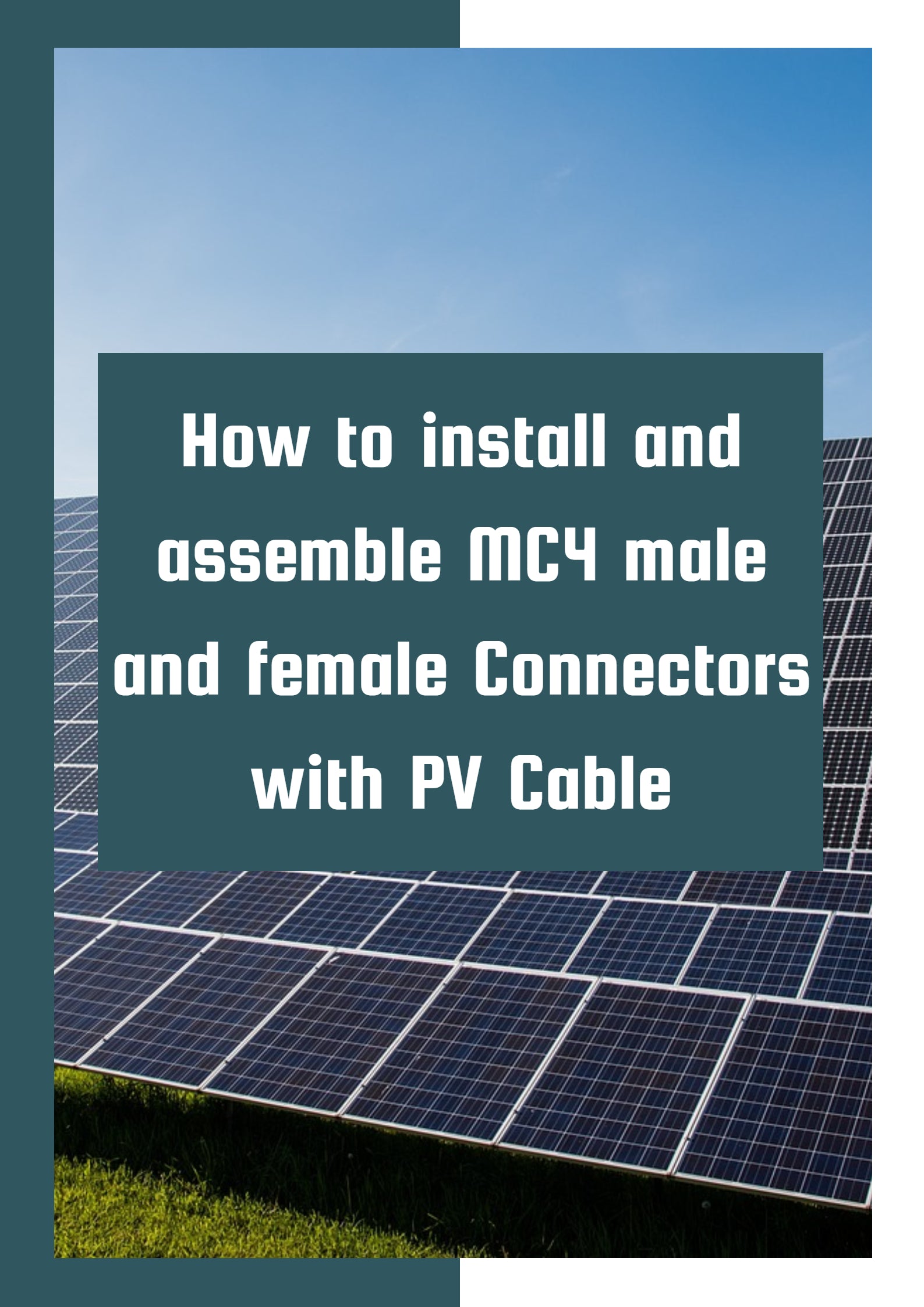 How to install and assemble MC4 male and female Connectors with PV Cab ...